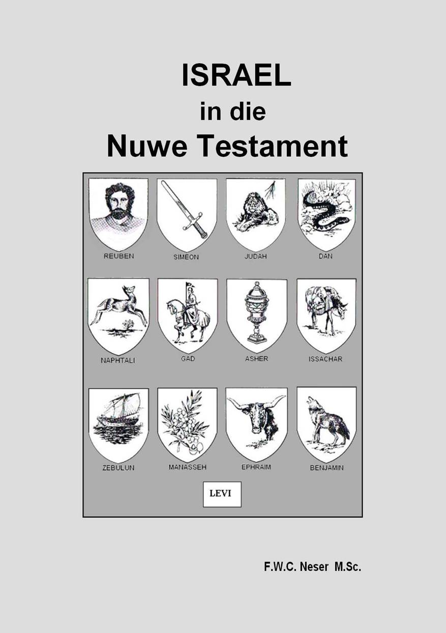 ISRAEL IN THE NEW TESTAMENT - Israel Must Hear