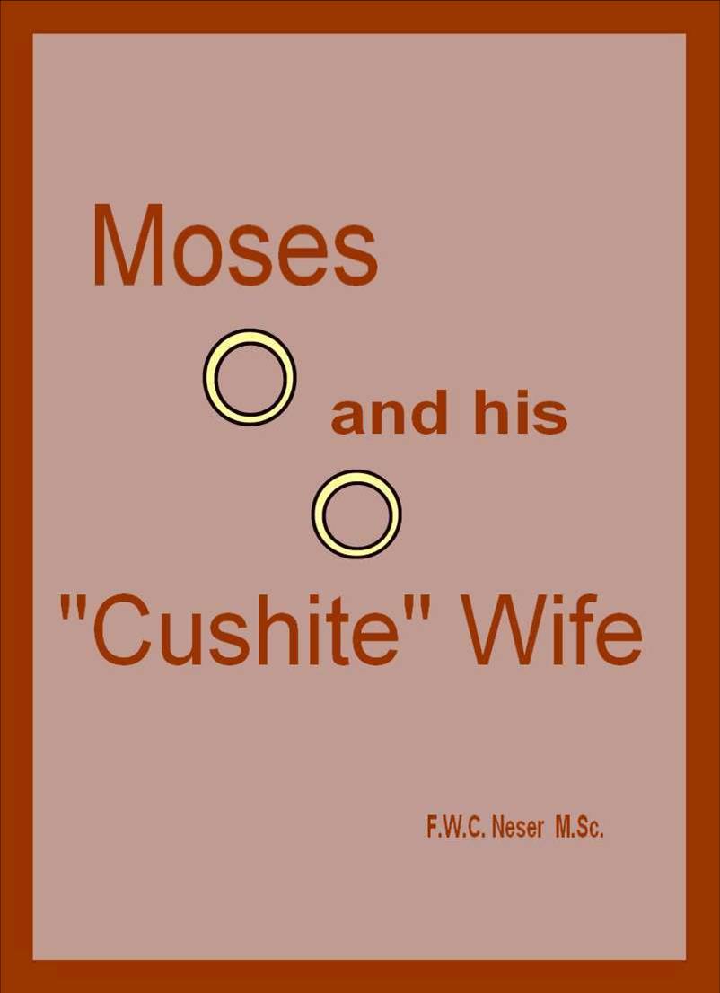 MOSES AND HIS CUSHITE WIFE - Israel Must Hear